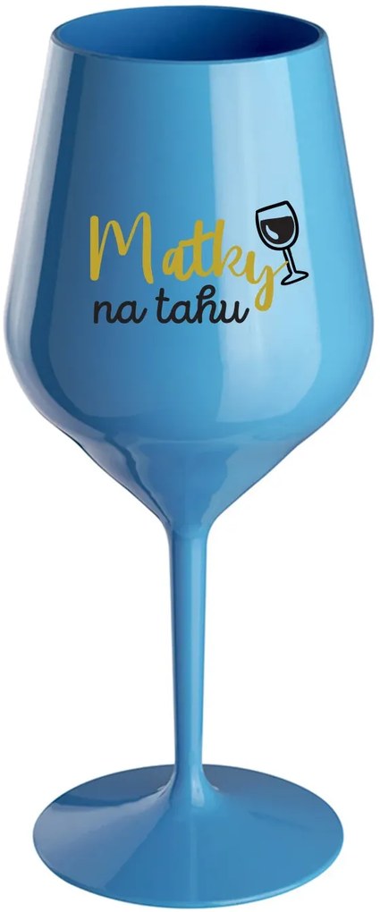 MATKY NA TAHU - modrá nerozbitná sklenice na víno 470 ml
