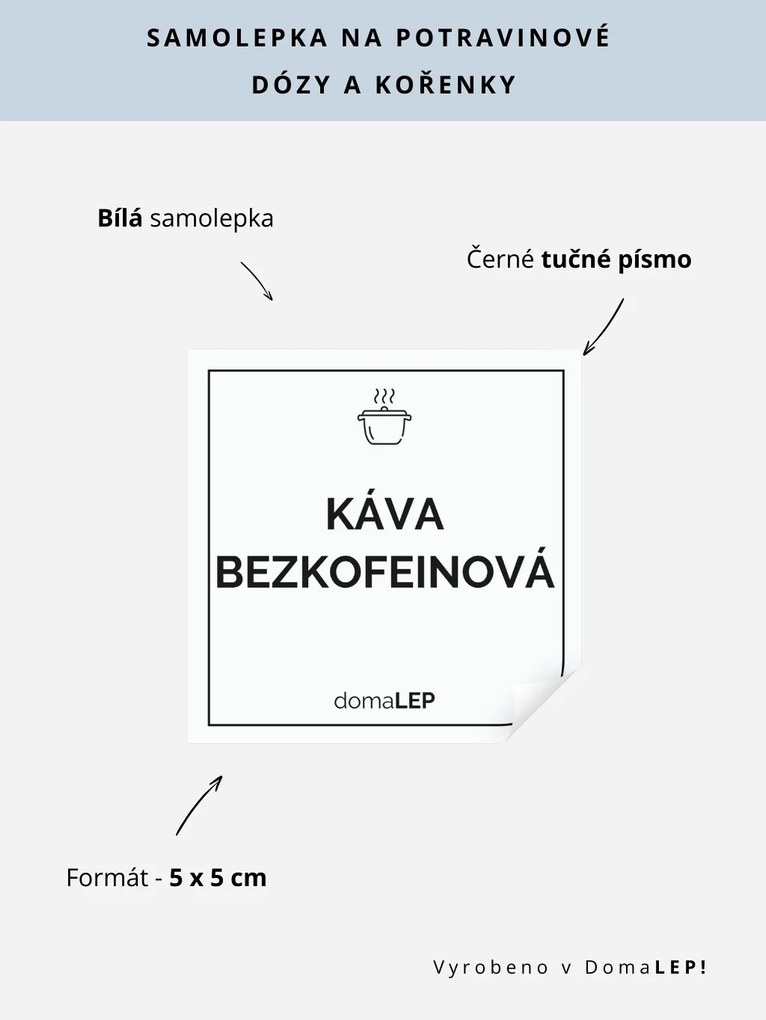 KÁVA BEZKOFEINOVÁ – bílá samolepka na dózu, tučné písmo, 5 × 5 cm | DomaLEP
