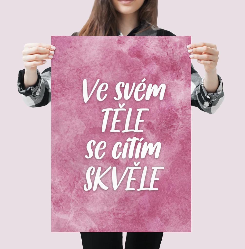 Plakát - Ve svém těle se cítím skvěle FeelHappy.cz Velikost plakátu: A1 (59,4 × 84 cm)
