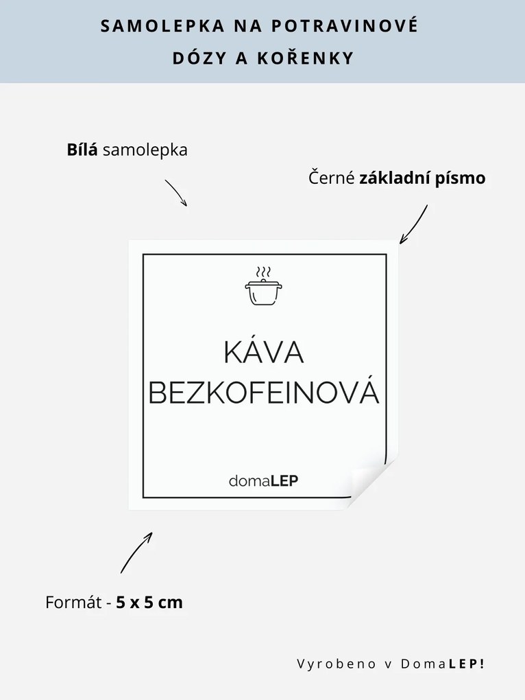KÁVA BEZKOFEINOVÁ – bílá samolepka na dózu, základní písmo, 5 × 5 cm | DomaLEP