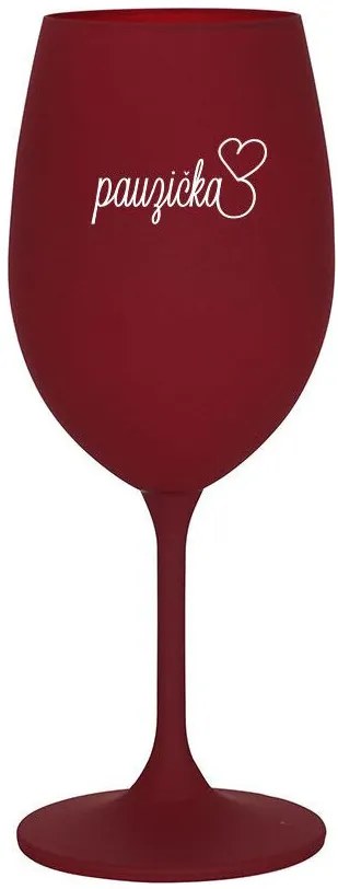 PAUZIČKA - bordo sklenička na víno 350 ml