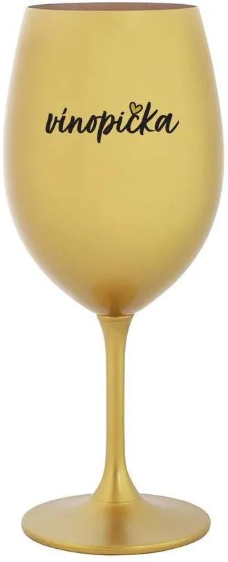 VÍNOPIČKA - zlatá sklenice na víno 350 ml