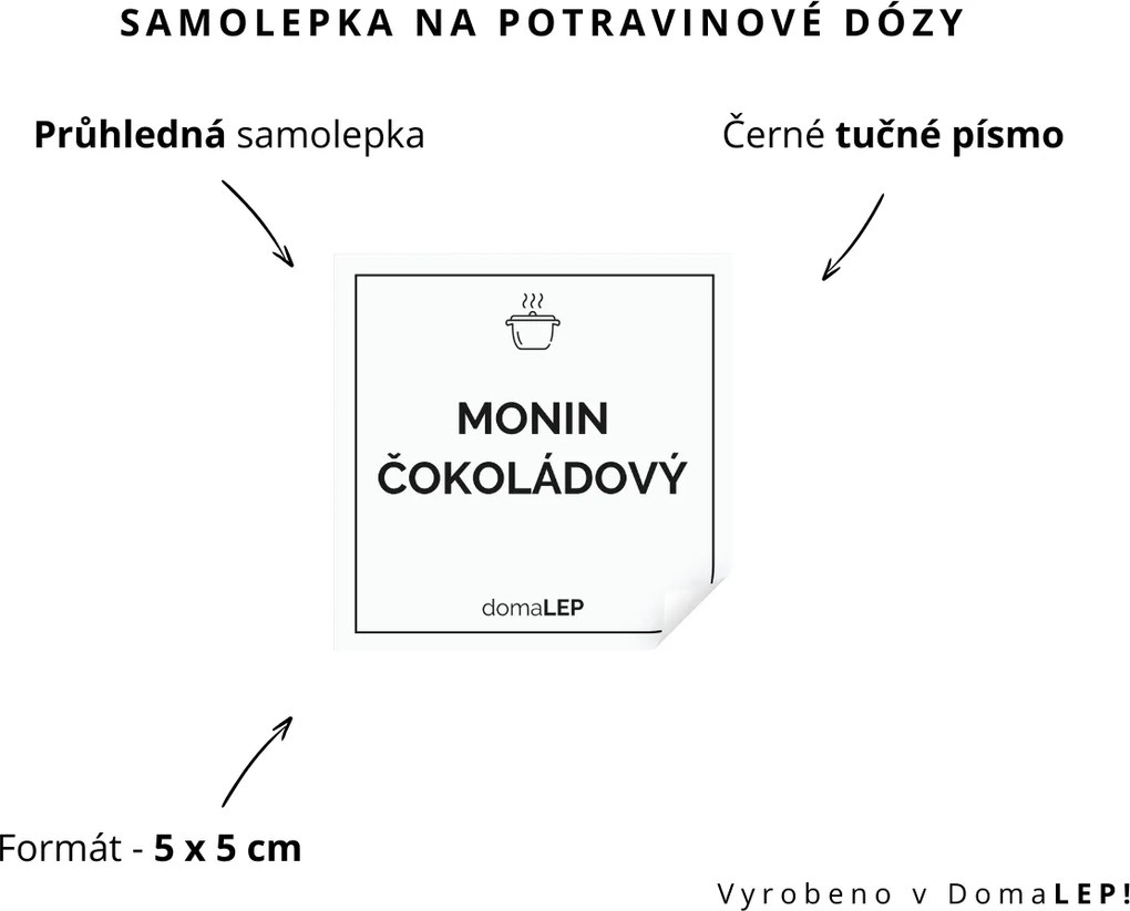 MONIN ČOKOLÁDOVÝ - omyvatelná samolepka na dózu, výběr rozměrů Ø 5 cm / 5 x 5 cm / 6 x 8 cm | DomaLEP tvar: ČTVEREC, barva: PRŮHLEDNÁ - ČERNÉ písmo, velikost: š. 5 cm x v. 5 cm - tučné písmo