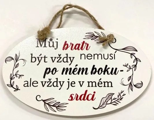 Bondecor Dřevěná dekorace "Můj bratr nemusí být vždy po mém boku - ale vždy je v mém srdci" 18x11cm