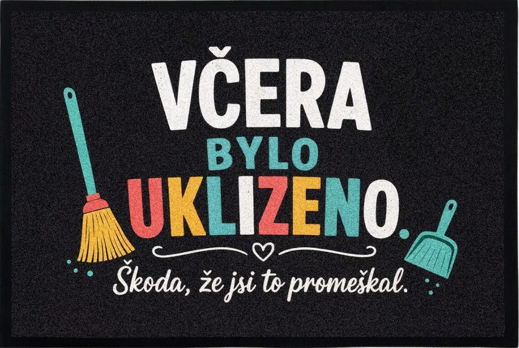 Mercury Flooring, Rohožka Včera bylo uklizeno (škoda žes to promeškal) 40x60 cm - na ven i na doma, 40x60, černá