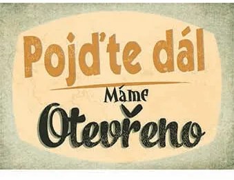 Cedule Pojďte dál - Máme Otevřeno
