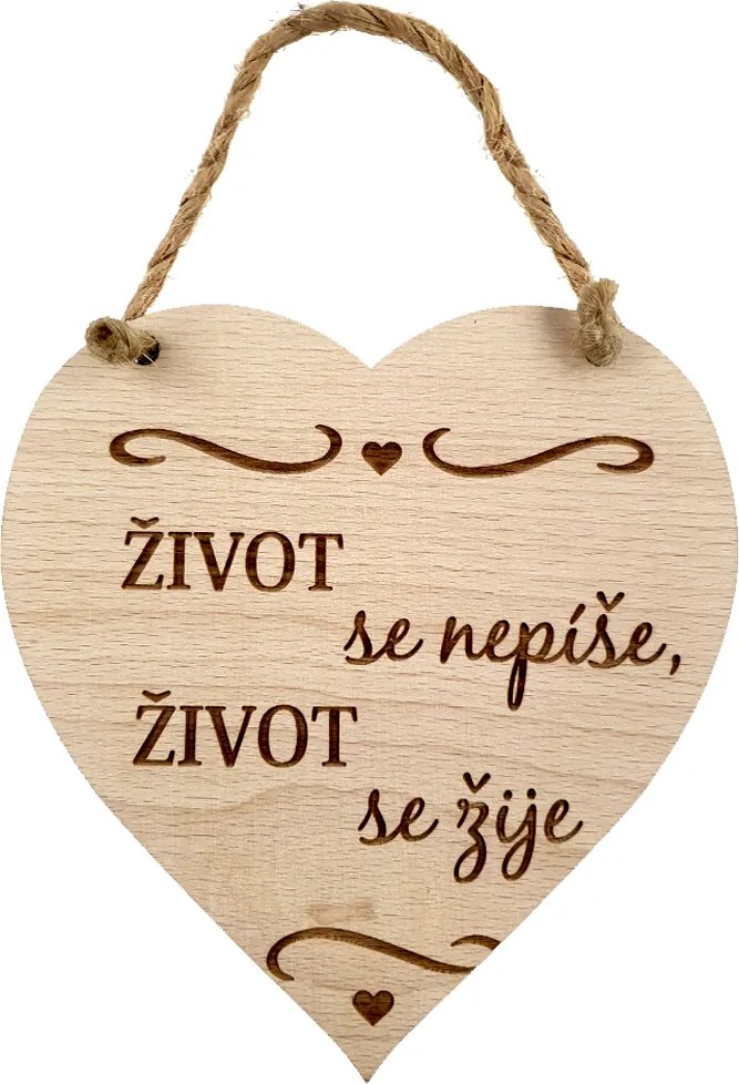 AMADEA Dřevěné srdce s textem Život se nepíše, život se žije, masivní dřevo, 16 x 15 cm