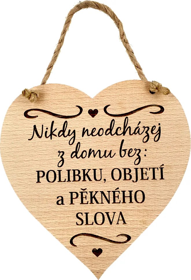 AMADEA Dřevěné srdce s textem Nikdy neodcházej z domu bez polibku,..., masivní dřevo, velikost 16x15cm
