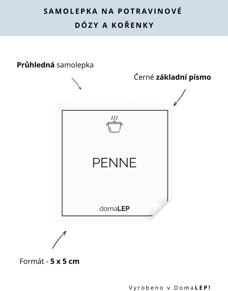 PENNE  – průhledná samolepka na dózu, základní písmo, 5 x 5 cm | DomaLEP