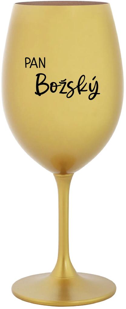 PAN BOŽSKÝ  - zlatá sklenice na víno 350 ml