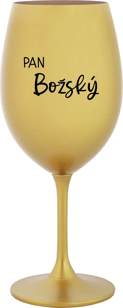 PAN BOŽSKÝ  - zlatá sklenice na víno 350 ml