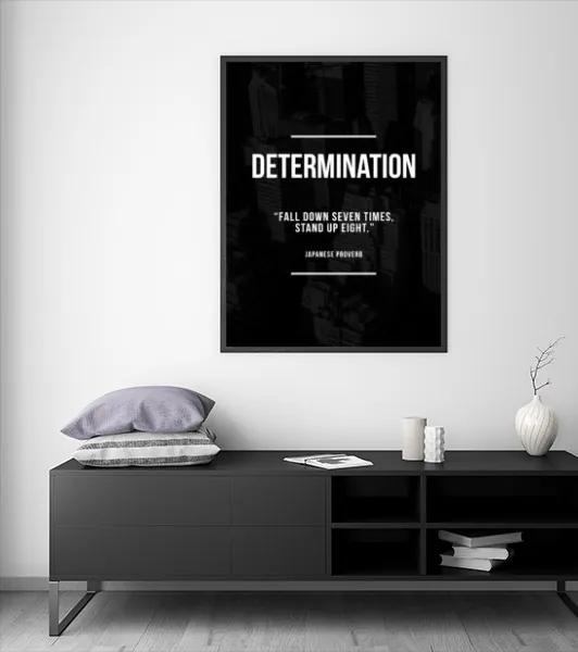 Pixada Determination - Motivační obraz Velikost: A3 - 29,7x42 cm, Volba rámu: s černým rámem