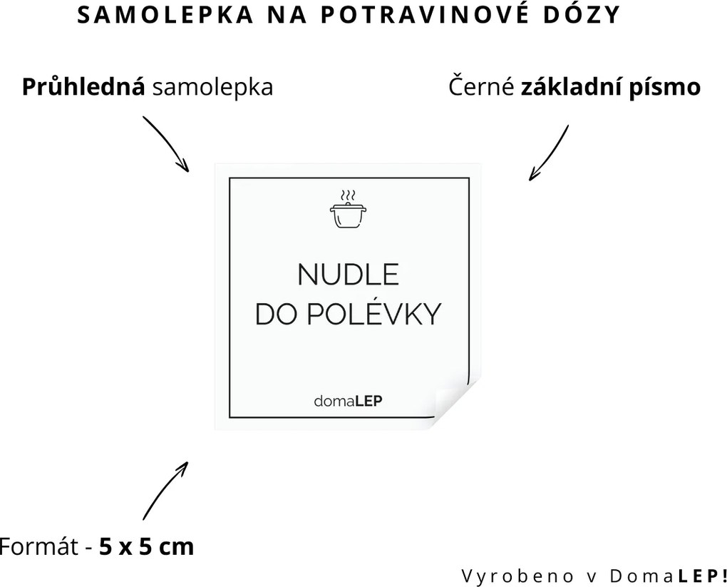 NUDLE DO POLÉVKY - omyvatelná samolepka na dózu, výběr rozměrů Ø 5 cm / 5 x 5 cm / 6 x 8 cm | DomaLEP tvar: OBDÉLNÍK, barva: PRŮHLEDNÁ - ČERNÉ písmo, velikost: š. 6 cm x v. 8 cm - tučné písmo