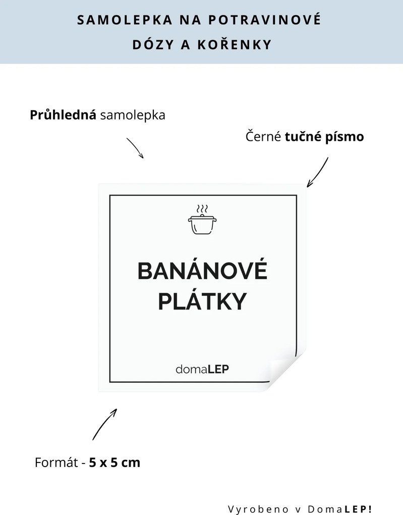 BANÁNOVÉ PLÁTKY – průhledná samolepka na dózu, tučné písmo, 5 x 5 cm | DomaLEP