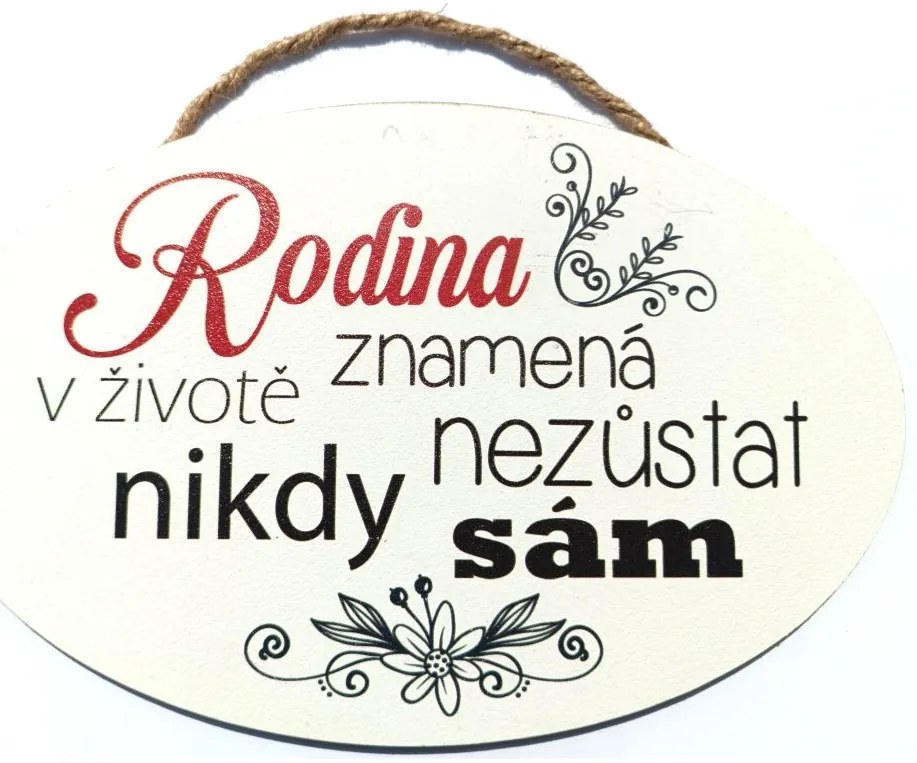 Bondecor Dřevěná dekorace - Rodina znamená v životě nezůstat nikdy sám" 28x18cm Jazyk: CZ