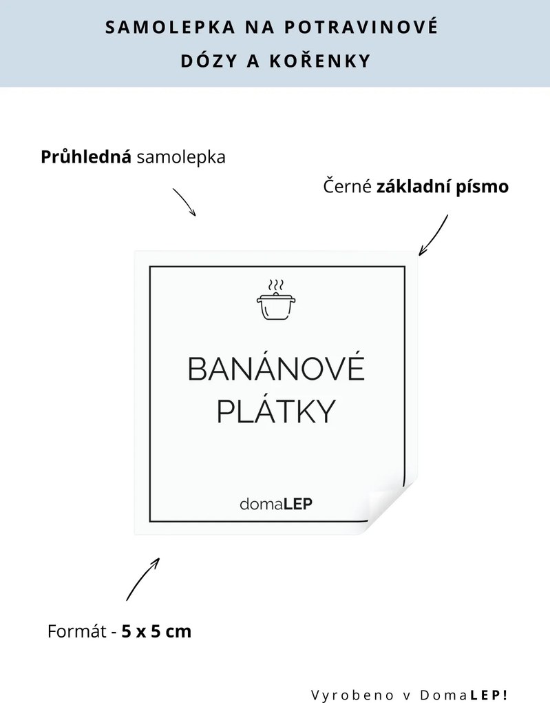BANÁNOVÉ PLÁTKY – průhledná samolepka na dózu, základní písmo, 5 x 5 cm | DomaLEP