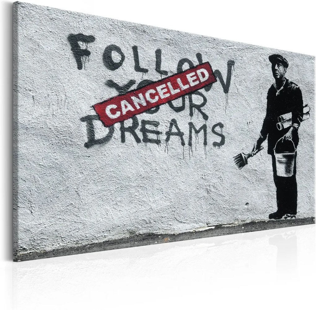 Obraz - Follow Your Dreams Cancelled by Banksy - 60x40