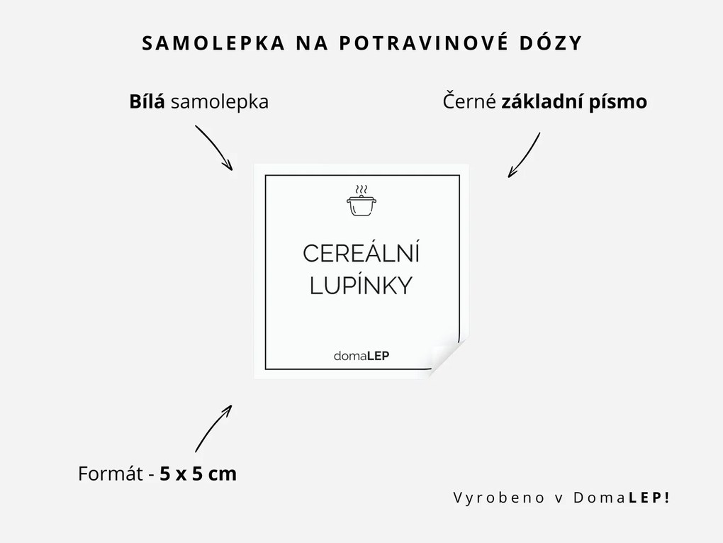 CEREÁLNÍ LUPÍNKY - omyvatelná samolepka na dózu, výběr rozměrů Ø 5 cm / 5 x 5 cm / 6 x 8 cm | DomaLEP tvar: KOLEČKO, barva: BÍLÁ - ČERNÉ písmo, velikost: Ø 5 cm - tučné písmo