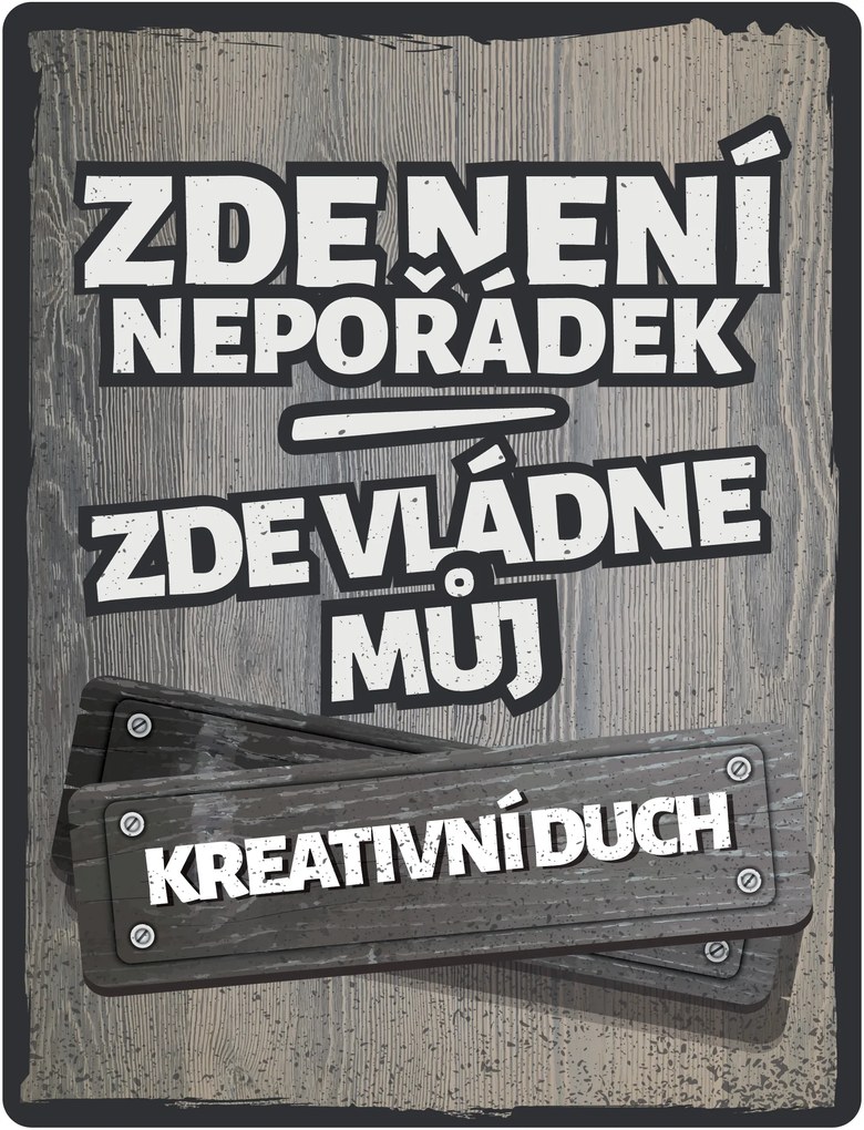 Postershop Plechová cedule: Zde není neporádek - 30x40 cm