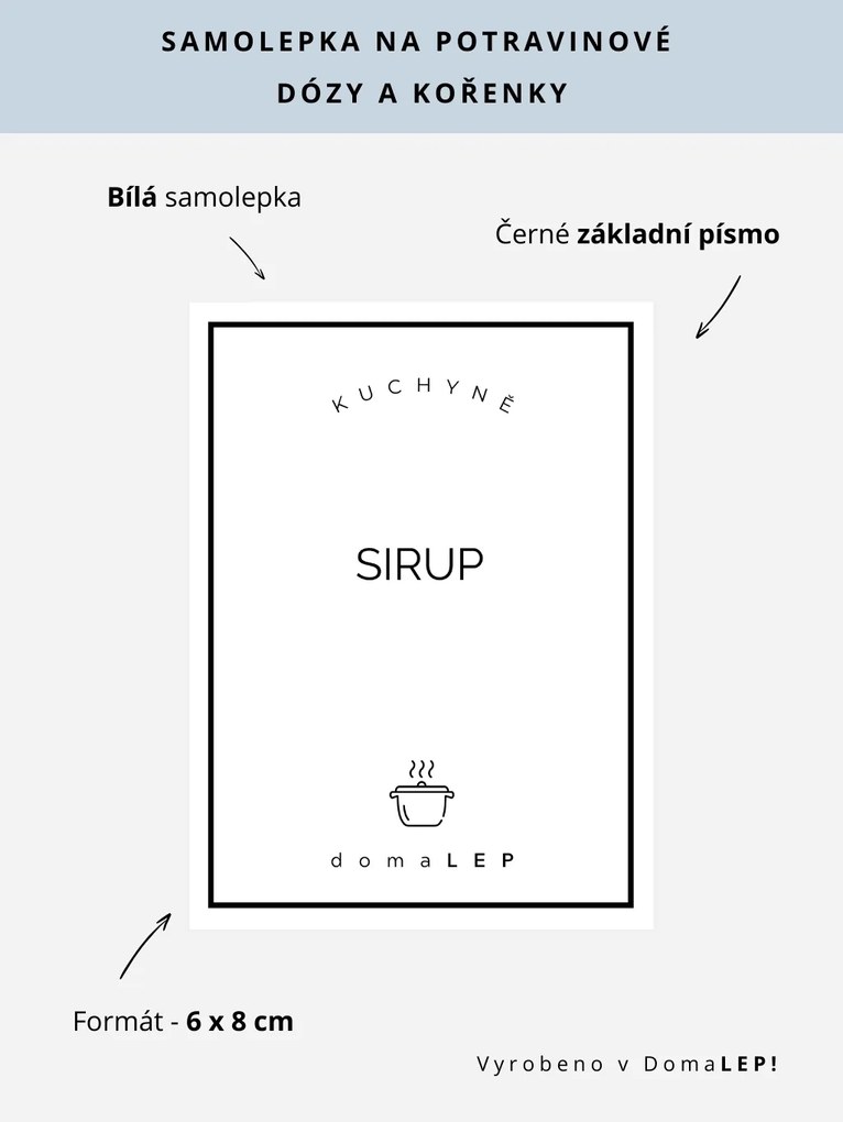 Samolepka na láhev SIRUP 6 x 8 cm – bílá vinylová, voděodolná, omyvatelná samolepka na dózy, základní písmo