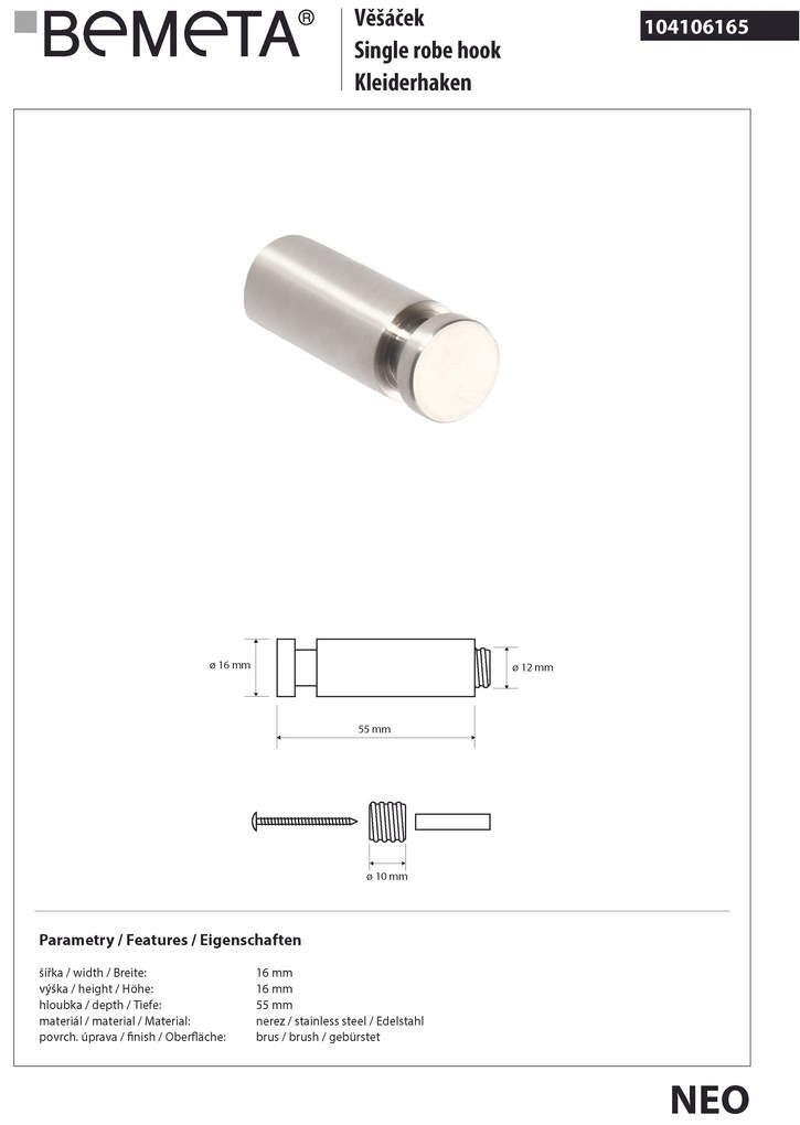 Bemeta Design NEO: Háček - 104106165