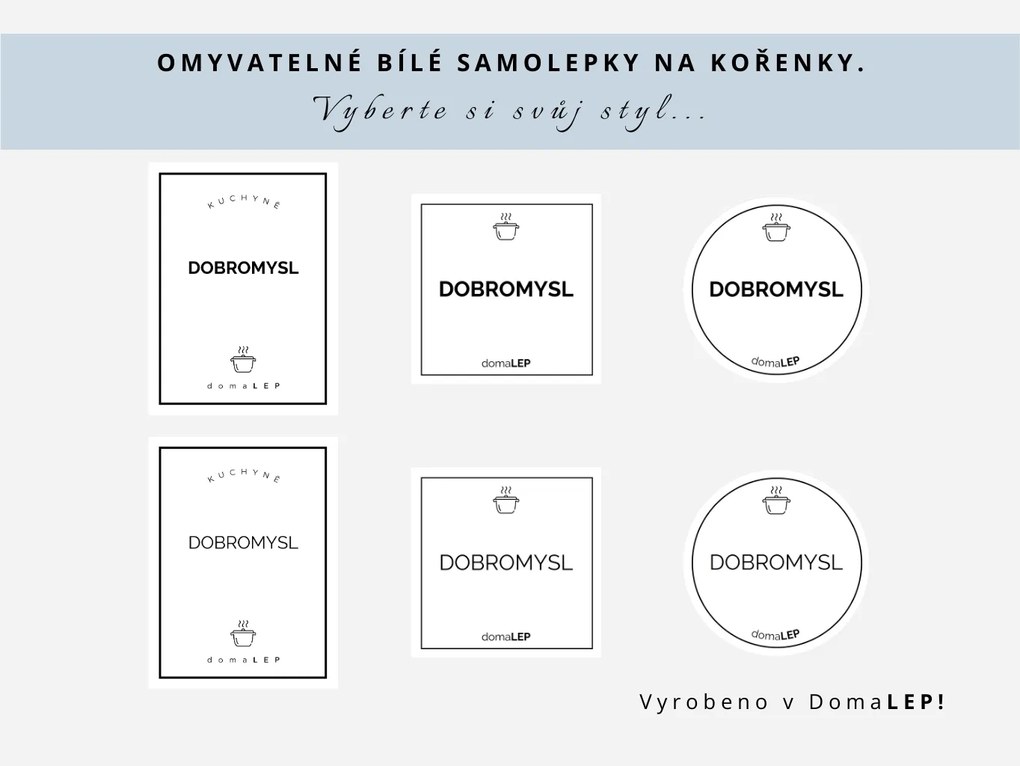 DOBROMYSL - omyvatelná samolepka na kořenky, výběr rozměrů Ø 5 cm / 5 x 5 cm / 6 x 8 cm | DomaLEP tvar: OBDÉLNÍK, barva: BÍLÁ - ČERNÉ písmo, velikost: š. 6 cm x v. 8 cm – základní písmo