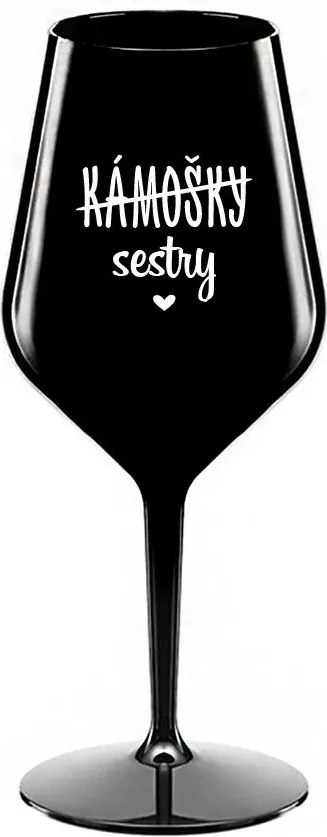 KÁMOŠKY - SESTRY - černá nerozbitná sklenice na víno 470 ml