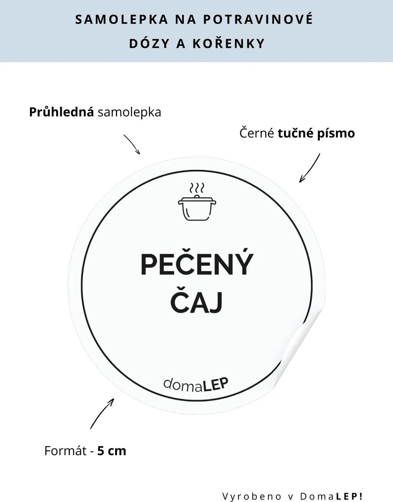 PEČENÝ ČAJ – průhledná samolepka na dózu, tučné písmo, 5 cm | DomaLEP