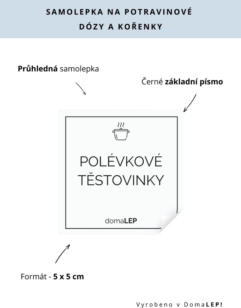 POLÉVKOVÉ TĚSTOVINKY – průhledná samolepka na dózu, základní písmo, 5 x 5 cm | DomaLEP