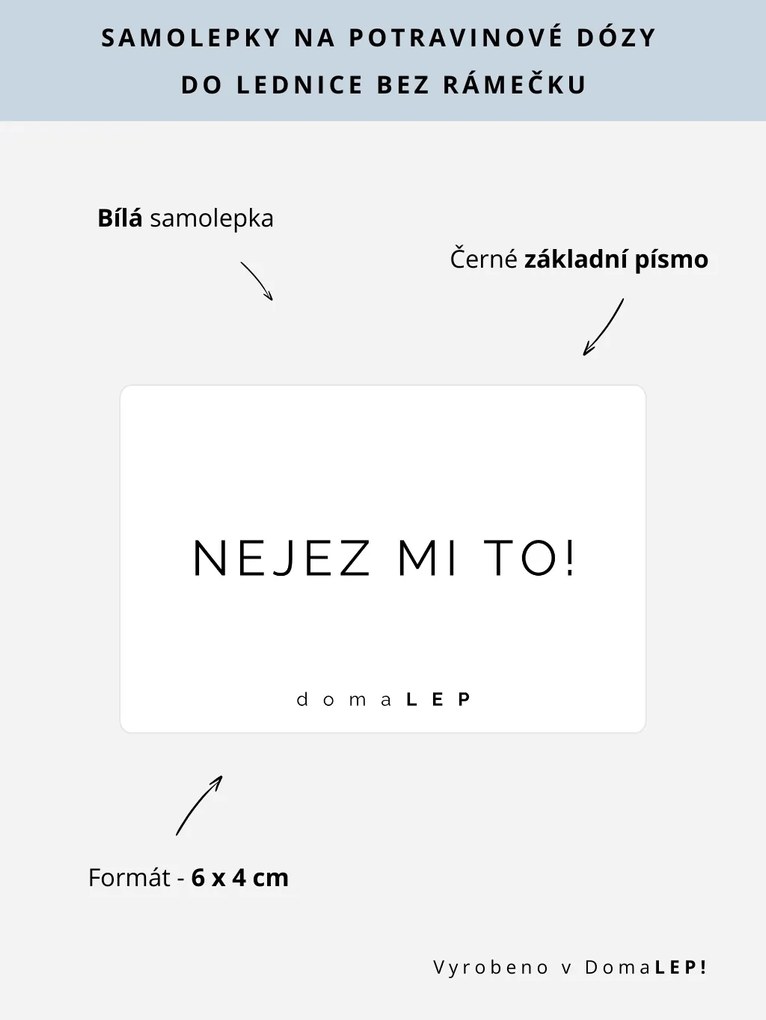 NEJEZ MI TO! - Samolepka na dózy do lednice, 6 x 4 cm