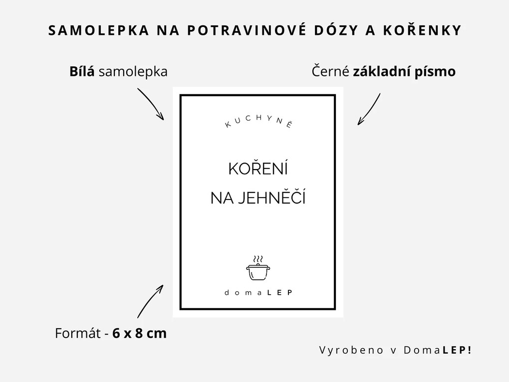 KOŘENÍ NA JEHNĚČÍ - omyvatelná samolepka na kořenky, výběr rozměrů Ø 5 cm / 5 x 5 cm / 6 x 8 cm | DomaLEP tvar: ČTVEREC, barva: BÍLÁ - ČERNÉ písmo, velikost: š. 5 cm x v. 5 cm - tučné písmo
