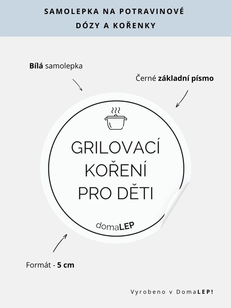 Samolepka na kořenky GRILOVACÍ KOŘENÍ PRO DĚTI bílá 5 cm základní písmo