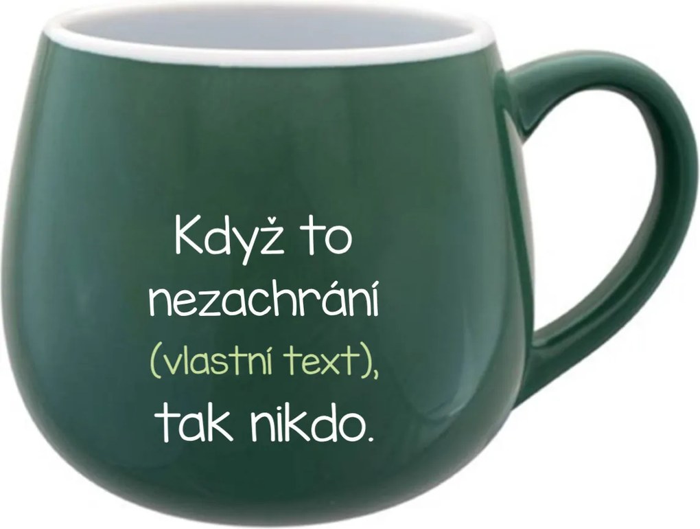Personalizovaný keramický buclatý hrneček - když to nezvládne … tak nikdo
