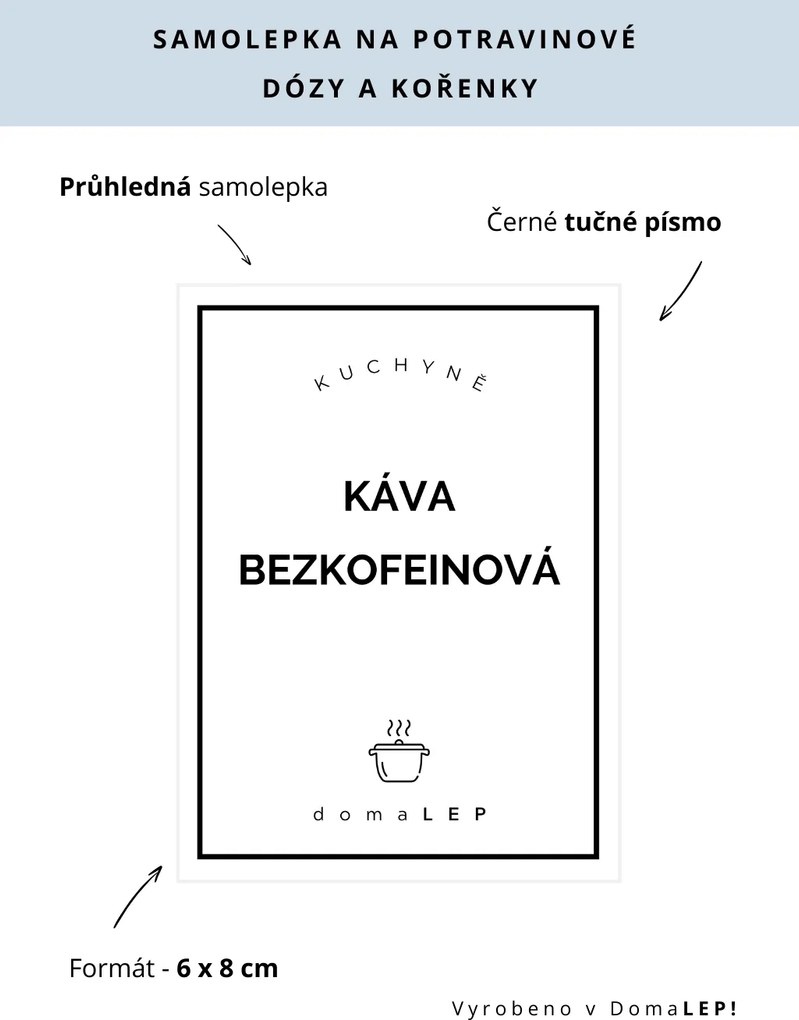 KÁVA BEZKOFEINOVÁ – průhledná samolepka na dózu, tučné písmo, 6 × 8 cm | DomaLEP