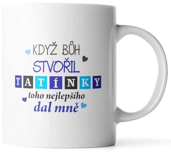 Dárkový hrneček - Když Bůh stvořil tatínky - 330 ml - Sablio