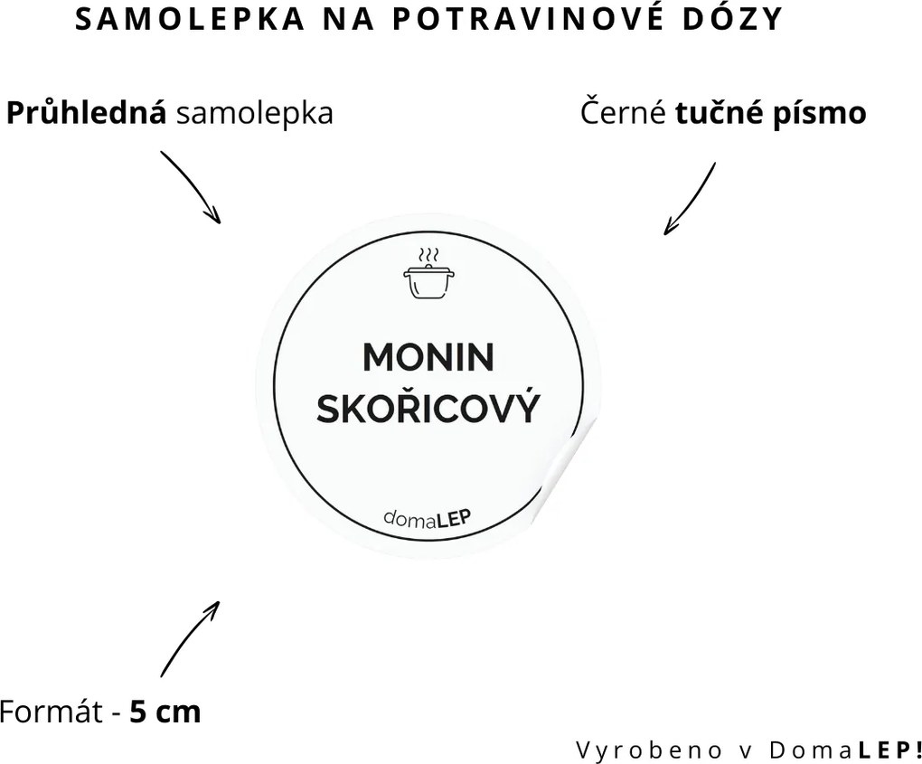 MONIN SKOŘICOVÝ - omyvatelná samolepka na dózu, výběr rozměrů Ø 5 cm / 5 x 5 cm / 6 x 8 cm | DomaLEP tvar: KOLEČKO, barva: PRŮHLEDNÁ - ČERNÉ písmo, velikost: Ø 5 cm - základní písmo
