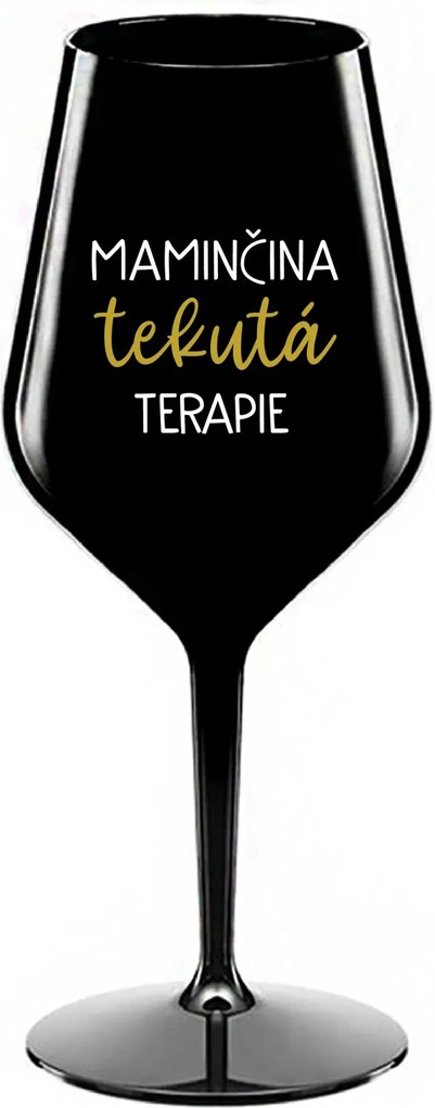 MAMINČINA TEKUTÁ TERAPIE - černá nerozbitná sklenice na víno 470 ml