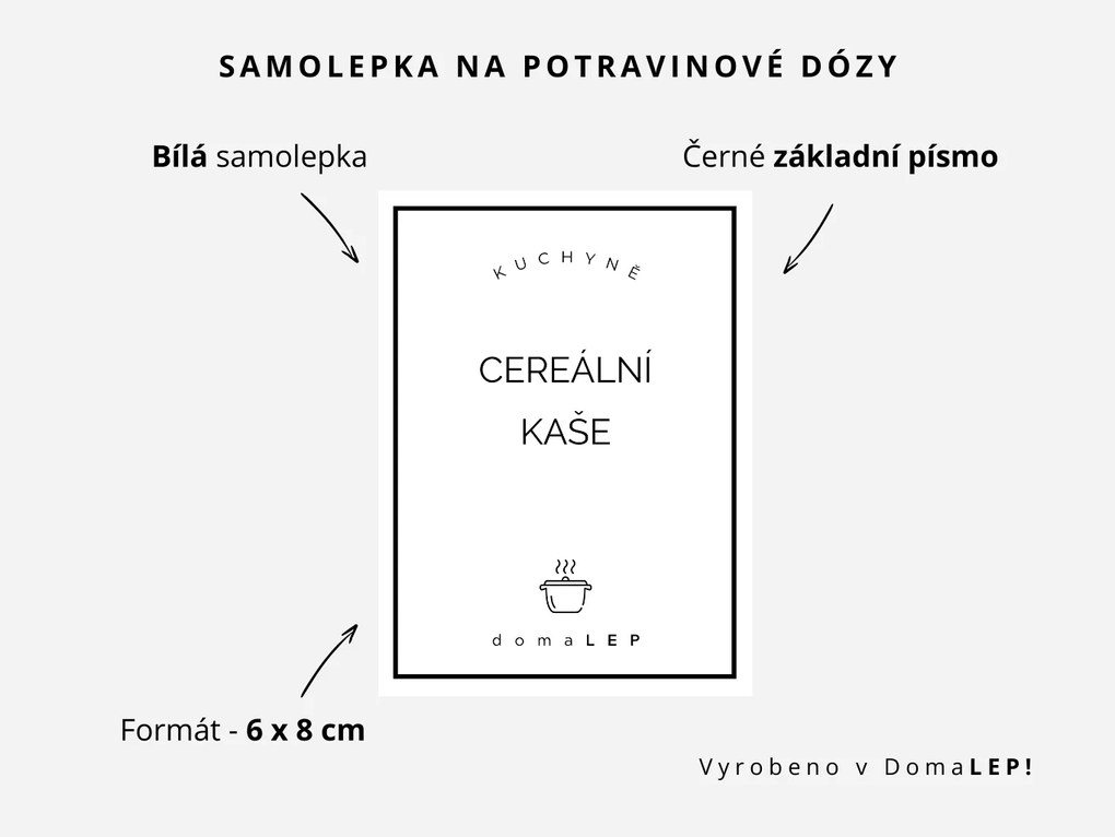 CEREÁLNÍ KAŠE - omyvatelná samolepka na dózu, výběr rozměrů Ø 5 cm / 5 x 5 cm / 6 x 8 cm | DomaLEP tvar: OBDÉLNÍK, barva: BÍLÁ - ČERNÉ písmo, velikost: š. 6 cm x v. 8 cm - tučné písmo