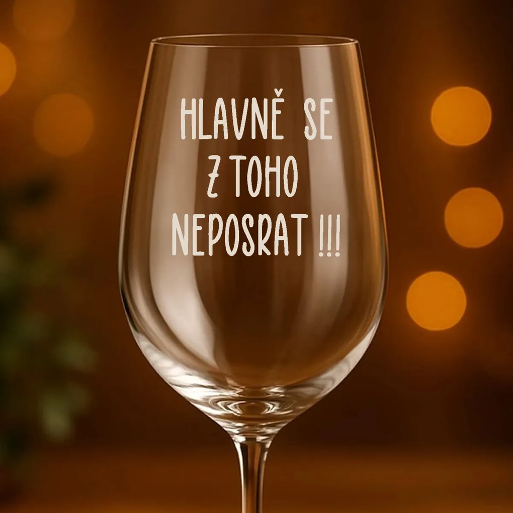 Ahome CZ Čirá sklenice na víno 450ml - Hlavně se z toho neposrat