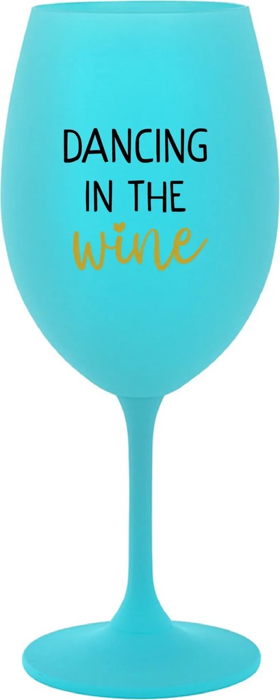 DANCING IN THE WINE - tyrkysová sklenice na víno 350 ml