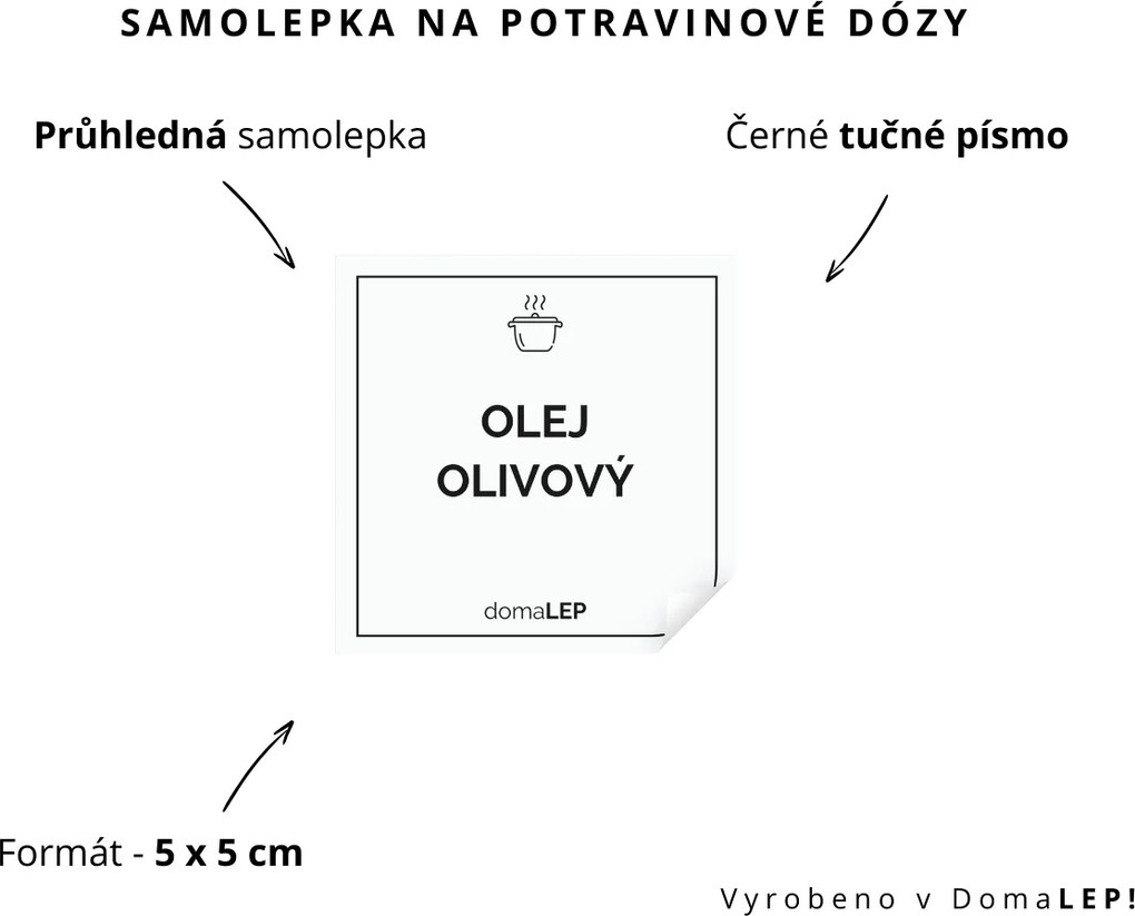 OLEJ OLIVOVÝ - omyvatelná samolepka na dózu, výběr rozměrů Ø 5 cm / 5 x 5 cm / 6 x 8 cm | DomaLEP tvar: ČTVEREC, barva: PRŮHLEDNÁ - ČERNÉ písmo, velikost: š. 5 cm x v. 5 cm - tučné písmo