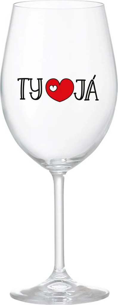 TY A JÁ - čirá sklenice na víno 350 ml