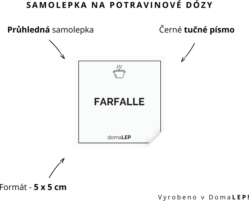 FARFALLE - omyvatelná samolepka na dózu, výběr rozměrů Ø 5 cm / 5 x 5 cm / 6 x 8 cm | DomaLEP tvar: OBDÉLNÍK, barva: PRŮHLEDNÁ - ČERNÉ písmo, velikost: š. 6 cm x v. 8 cm – základní písmo