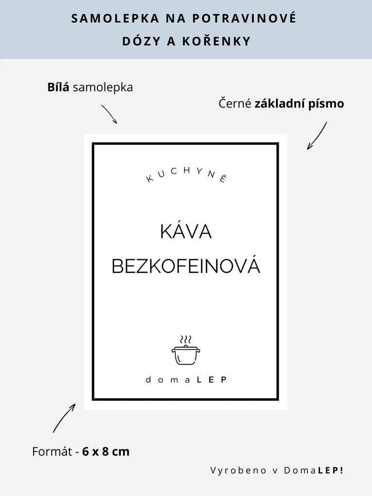 KÁVA BEZKOFEINOVÁ – bílá samolepka na dózu, základní písmo, 6 × 8 cm | DomaLEP