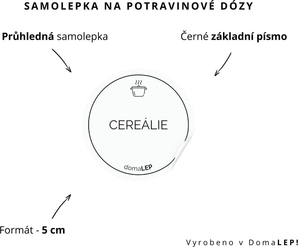 CEREÁLIE - omyvatelná samolepka na dózu, výběr rozměrů Ø 5 cm / 5 x 5 cm / 6 x 8 cm | DomaLEP tvar: KOLEČKO, barva: PRŮHLEDNÁ - ČERNÉ písmo, velikost: Ø 5 cm - tučné písmo