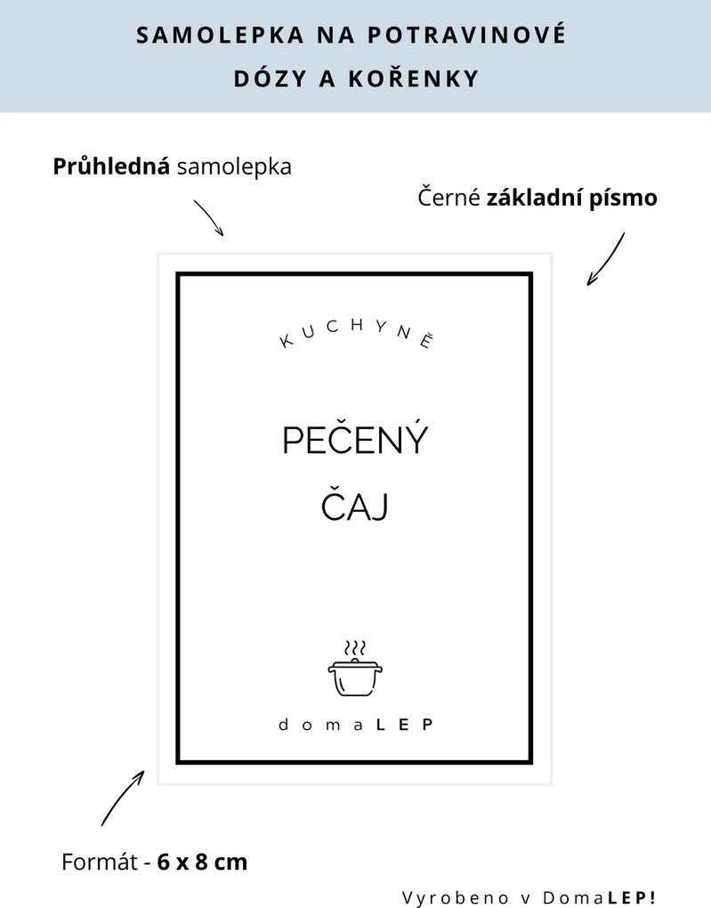 PEČENÝ ČAJ – průhledná samolepka na dózu, základní písmo, 6 × 8 cm | DomaLEP