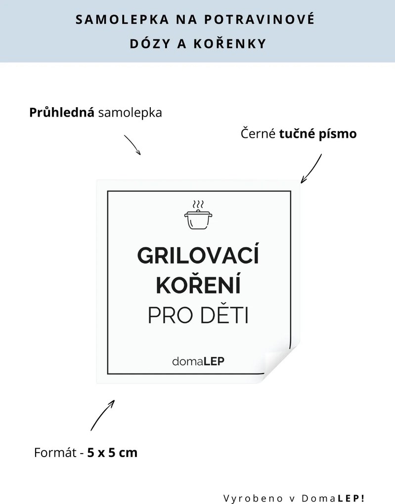Samolepka na kořenky GRILOVACÍ KOŘENÍ PRO DĚTI průhledná 5 × 5 cm tučné písmo