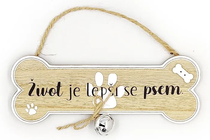 Domov&Mazlíci Dřevěná cedulka kostička Život je lepší se psem