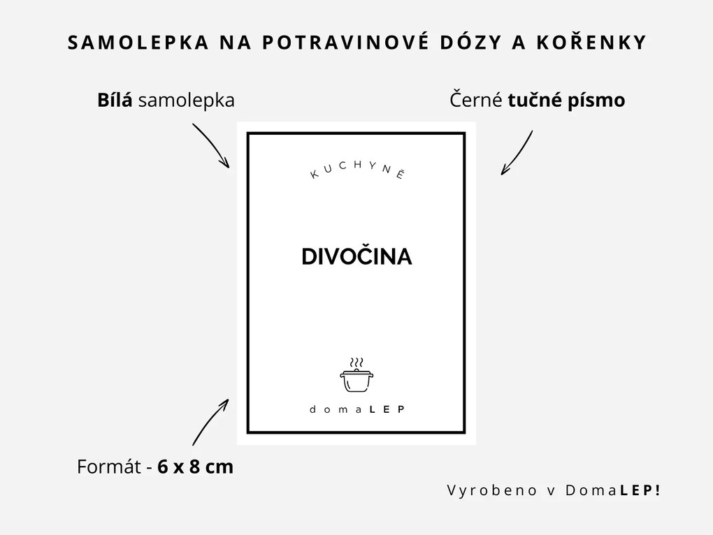 DIVOČINA - omyvatelná samolepka na kořenky, výběr rozměrů Ø 5 cm / 5 x 5 cm / 6 x 8 cm | DomaLEP tvar: ČTVEREC, barva: BÍLÁ - ČERNÉ písmo, velikost: š. 5 cm x v. 5 cm - tučné písmo