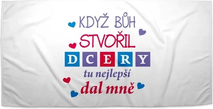 Sablio Ručník Když Bůh stvořil dcery - 50x100 cm